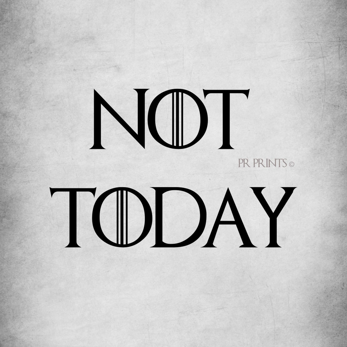 Game of Thrones Inspired Quote / NOT TODAY / Arya Stark / Instant ...