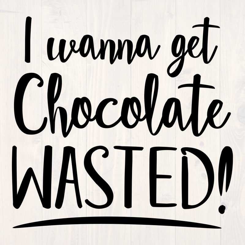 Chocolate Wasted - Etsy