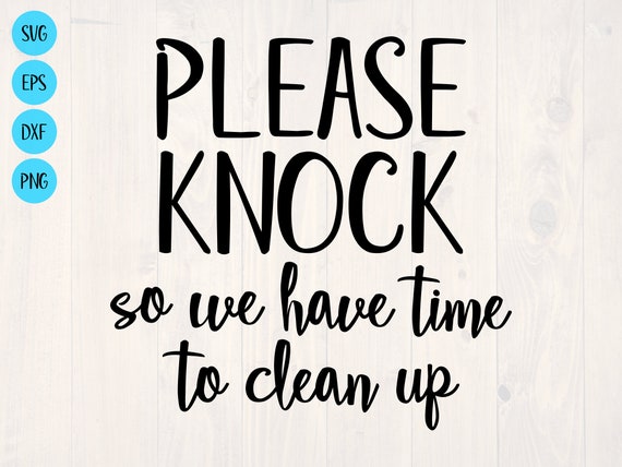 Please Knock so We Have Time to Clean up SVG is a Funny - Etsy