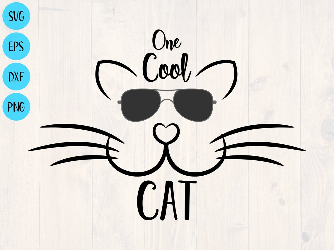 One Cool Cat Svg, Png, Eps, and Dxf Shirt and Cup Design for Cricut and ...