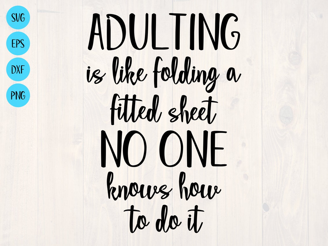 Adulting is Like Folding a Fitted Sheet No One Knows How to Do - Etsy