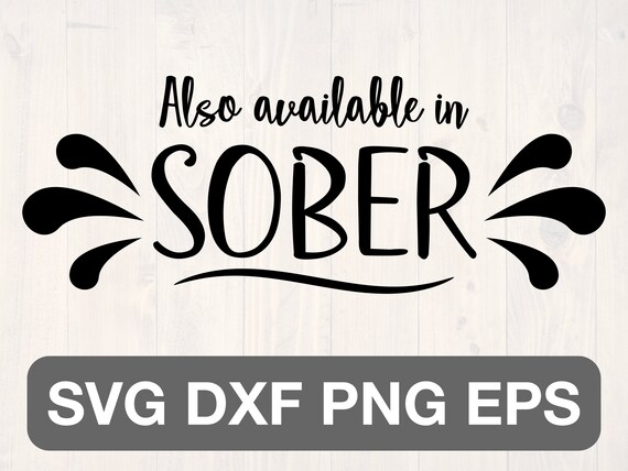 Also Available in Sober Svg | Etsy