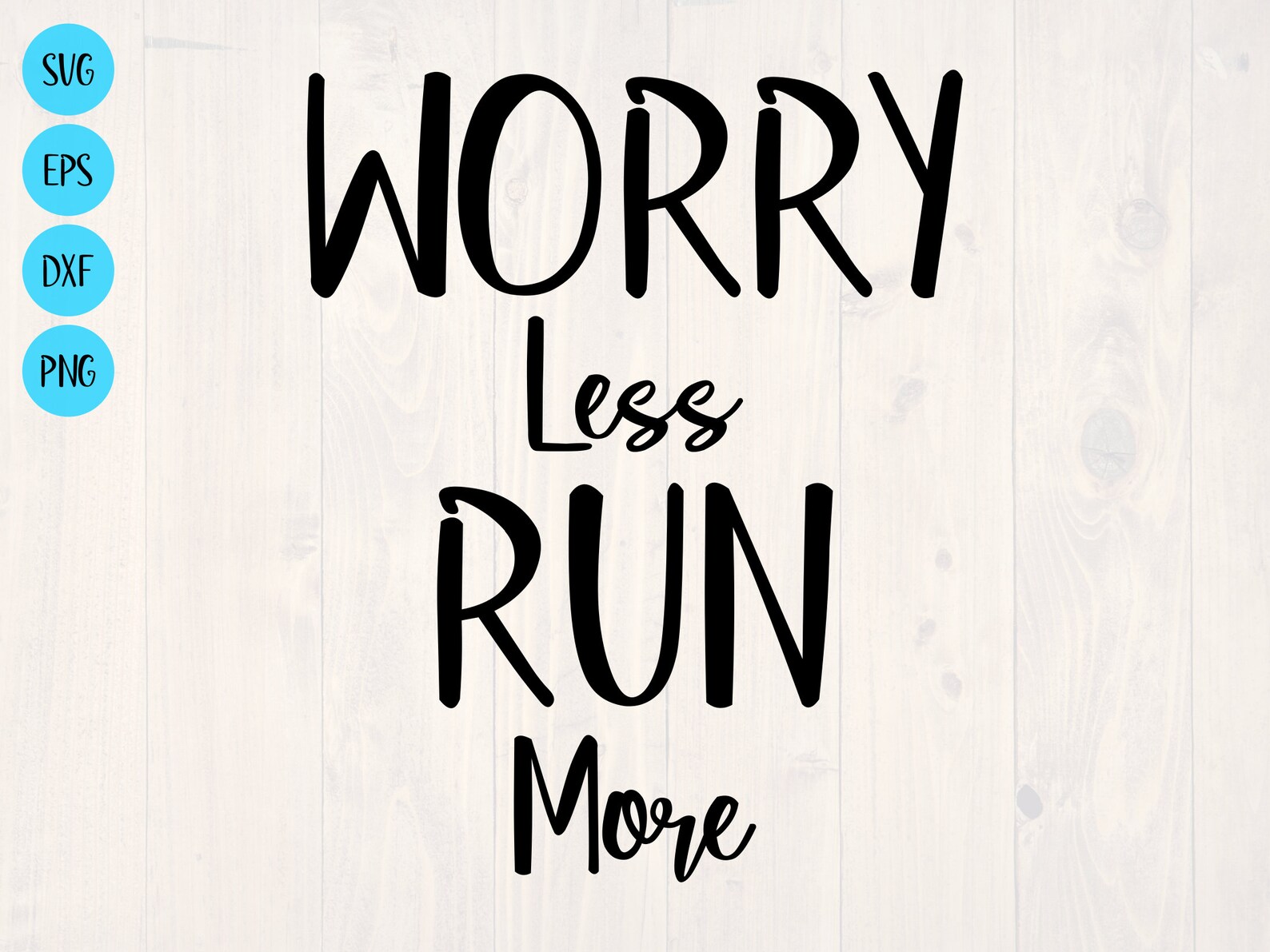 Worry Less Run More SVG is a Funny Jogging Shirt Design - Etsy