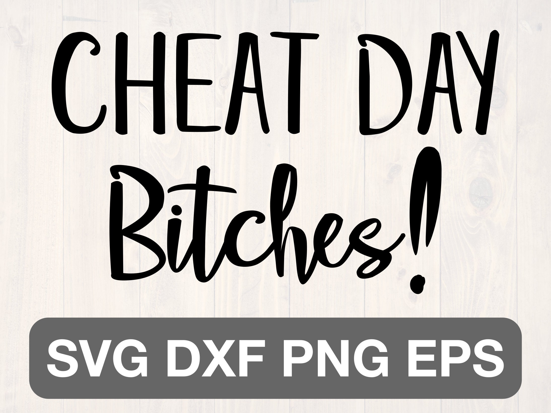 Cheat Day Bitches SVG - Etsy