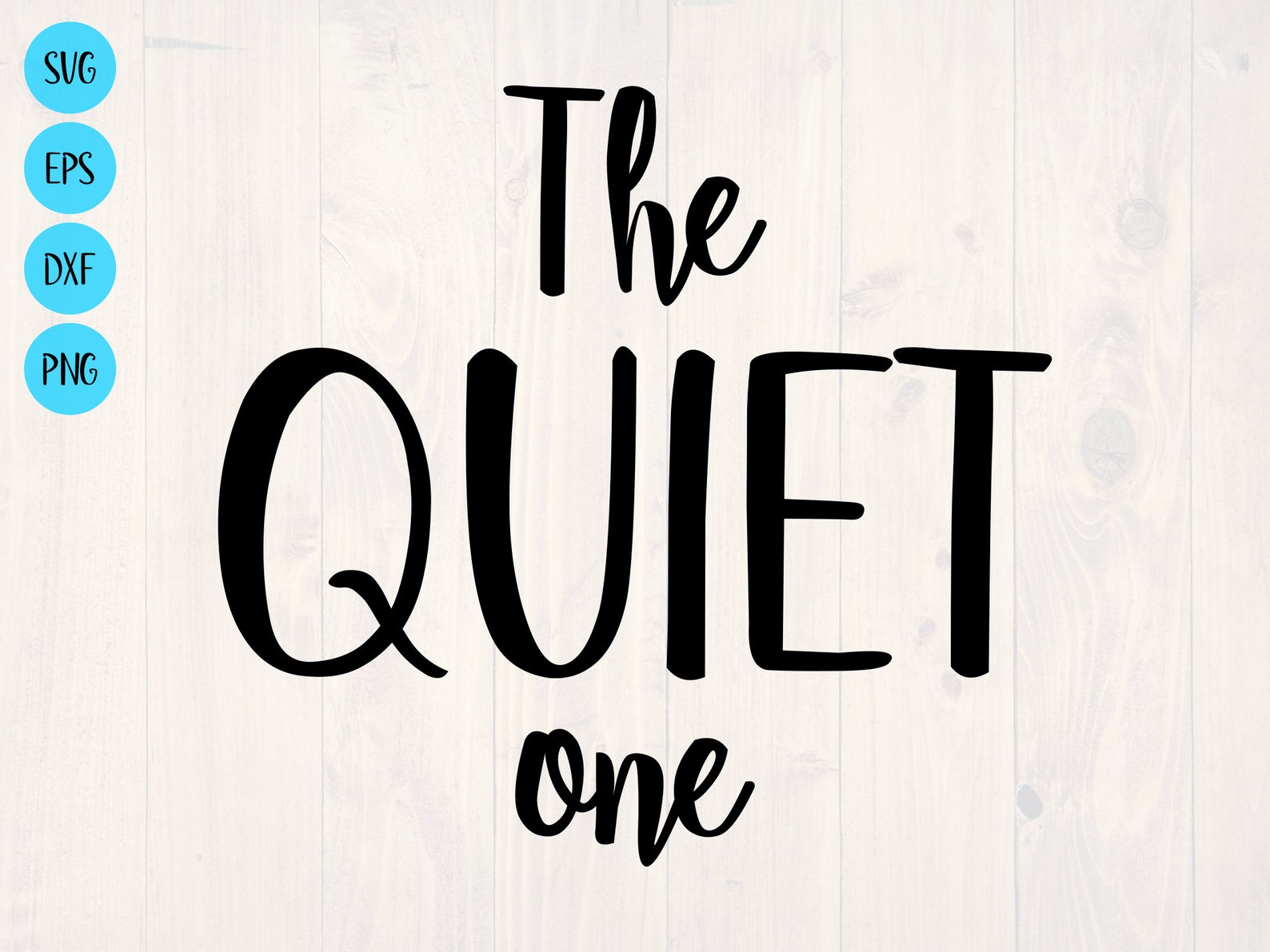 The Quiet One SVG is a Funny Shirt Design - Etsy