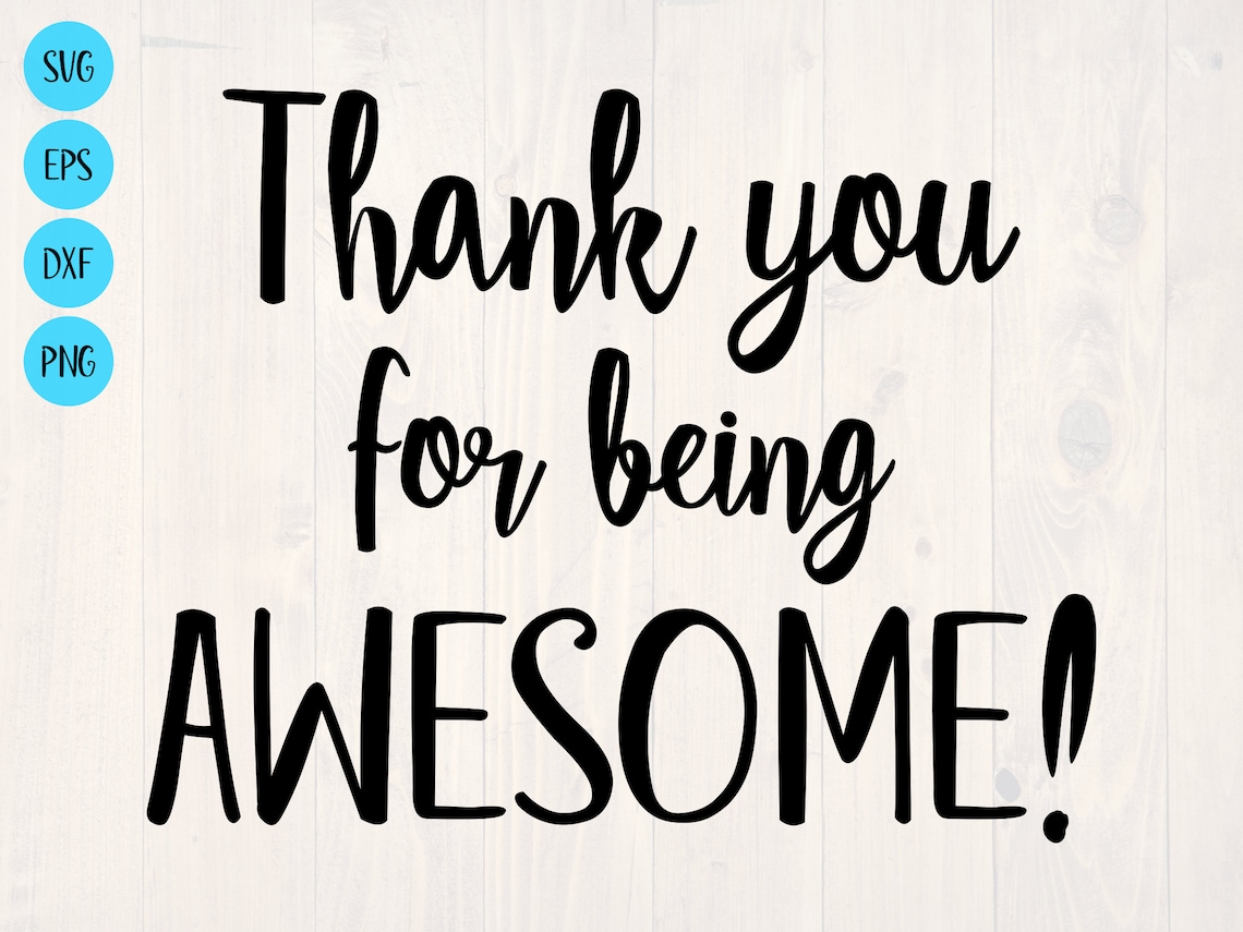 Thank You for Being Awesome SVG is a Cute Shirt Design - Etsy