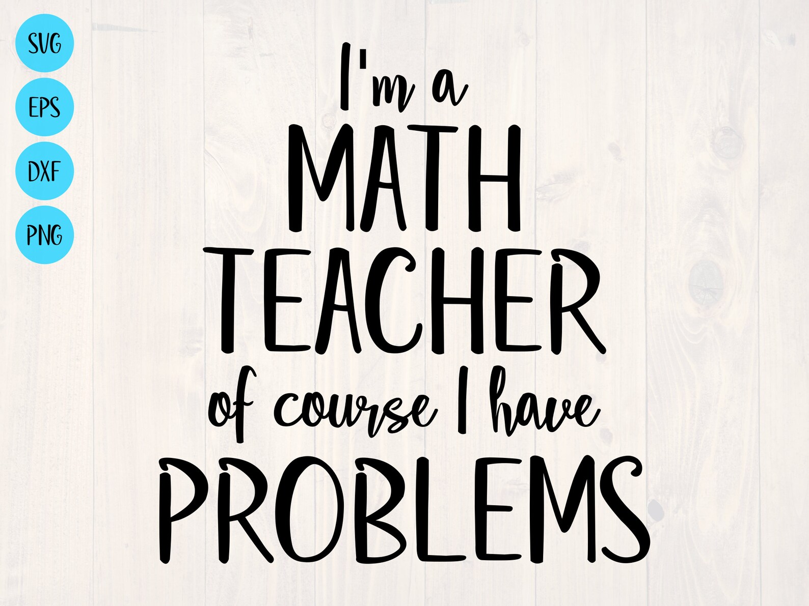 I'm a Math Teacher of Course I Have Problems SVG is a - Etsy