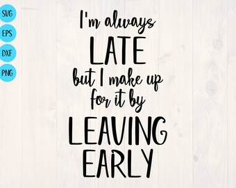 Leaving Early Svg - Etsy UK