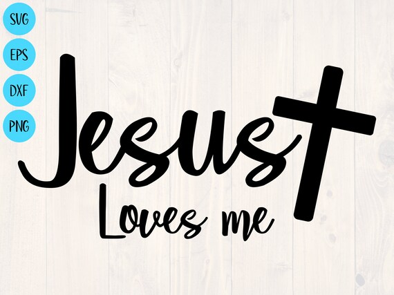 Jesus Loves Me Svg is the Perfect Christian Svg for Making | Etsy