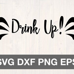 Drink up Svg - Etsy