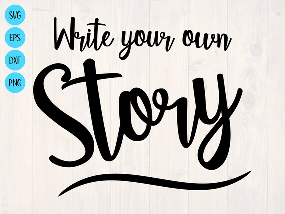 Write Your Own Story SVG | Etsy