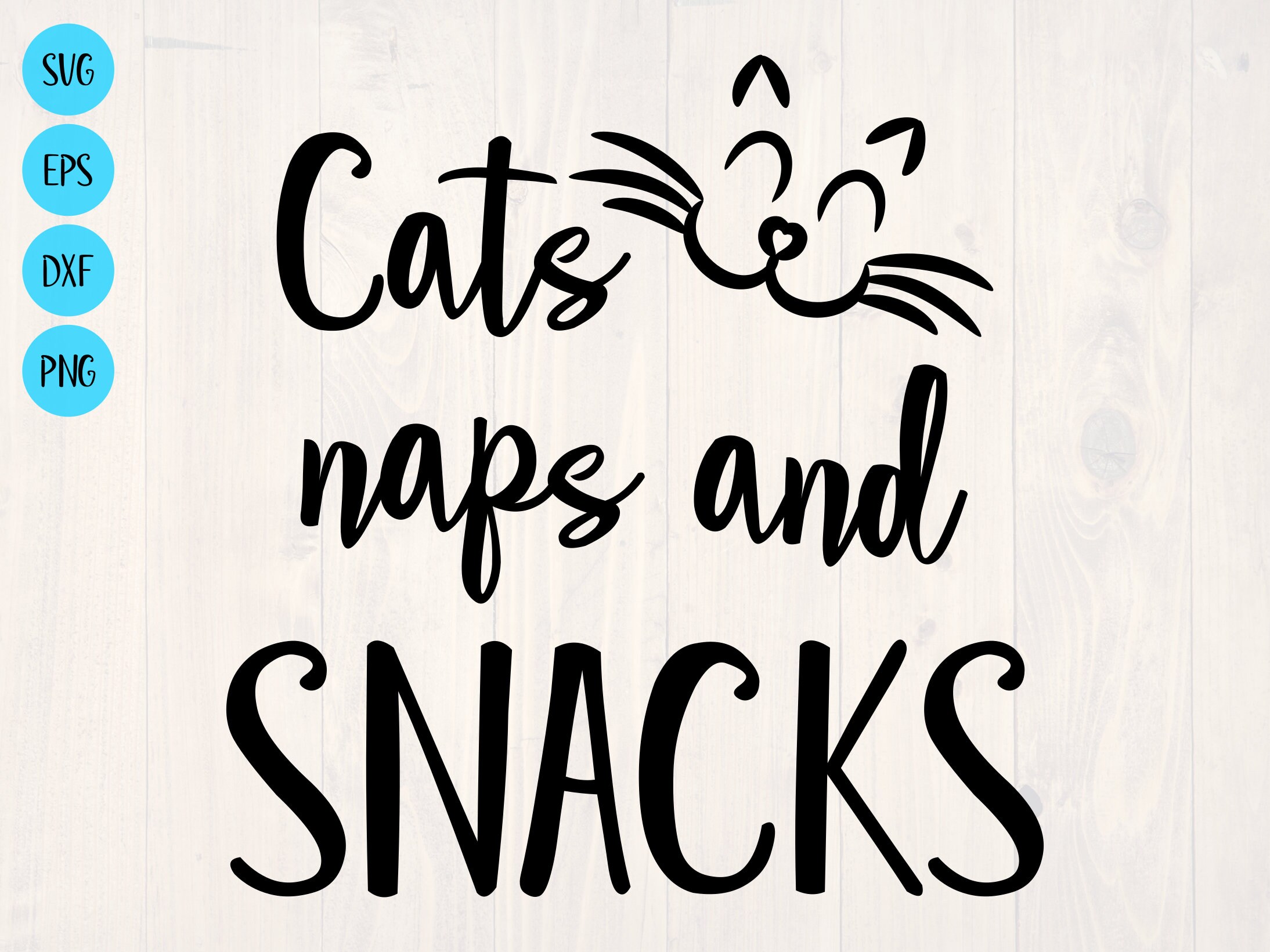 Cat Naps and Snacks SVG is a Funny Shirt Design for Cat and Snack ...