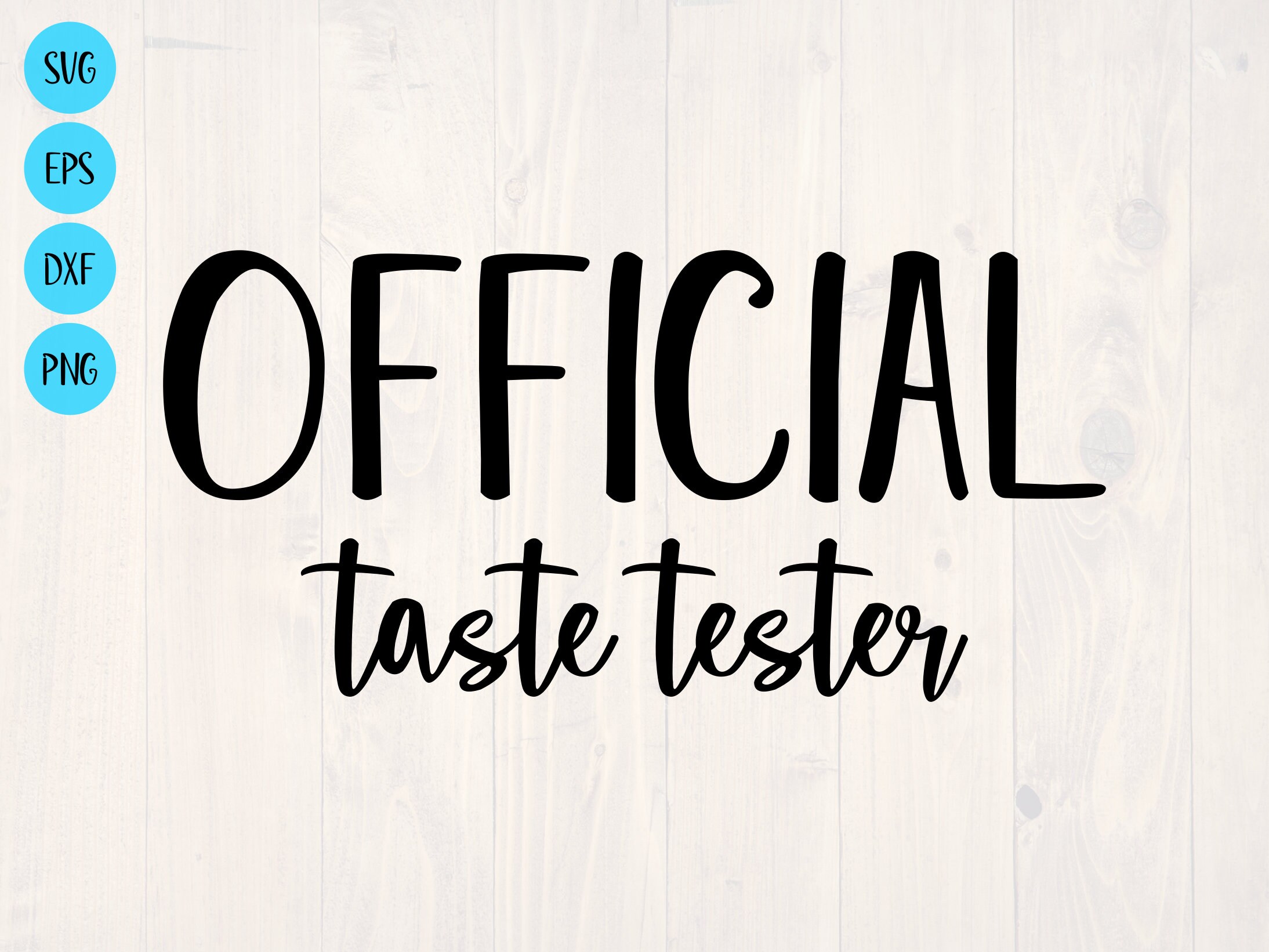 Official Taste Tester SVG is a Funny Food Lover Shirt Design - Etsy