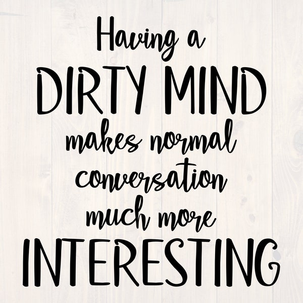 Dirty Mind Svg - Etsy