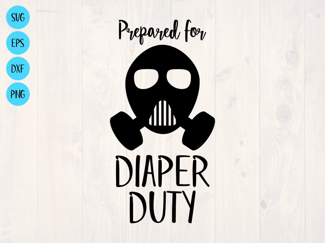 Prepared for Diaper Duty SVG is a Funny Shirt Design - Etsy
