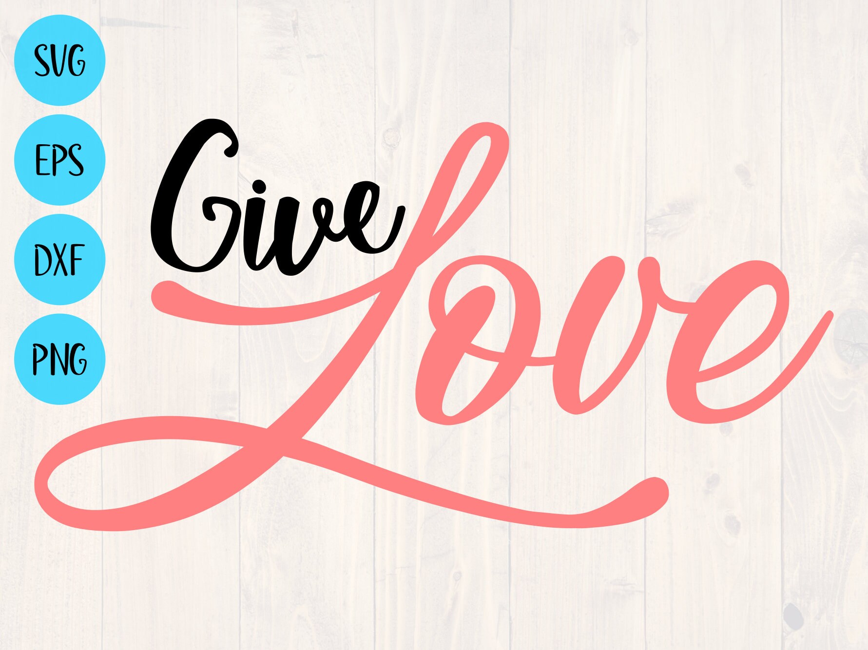 Give Love Svg Png Eps and Dxf Printable Wall Art for Cricut - Etsy
