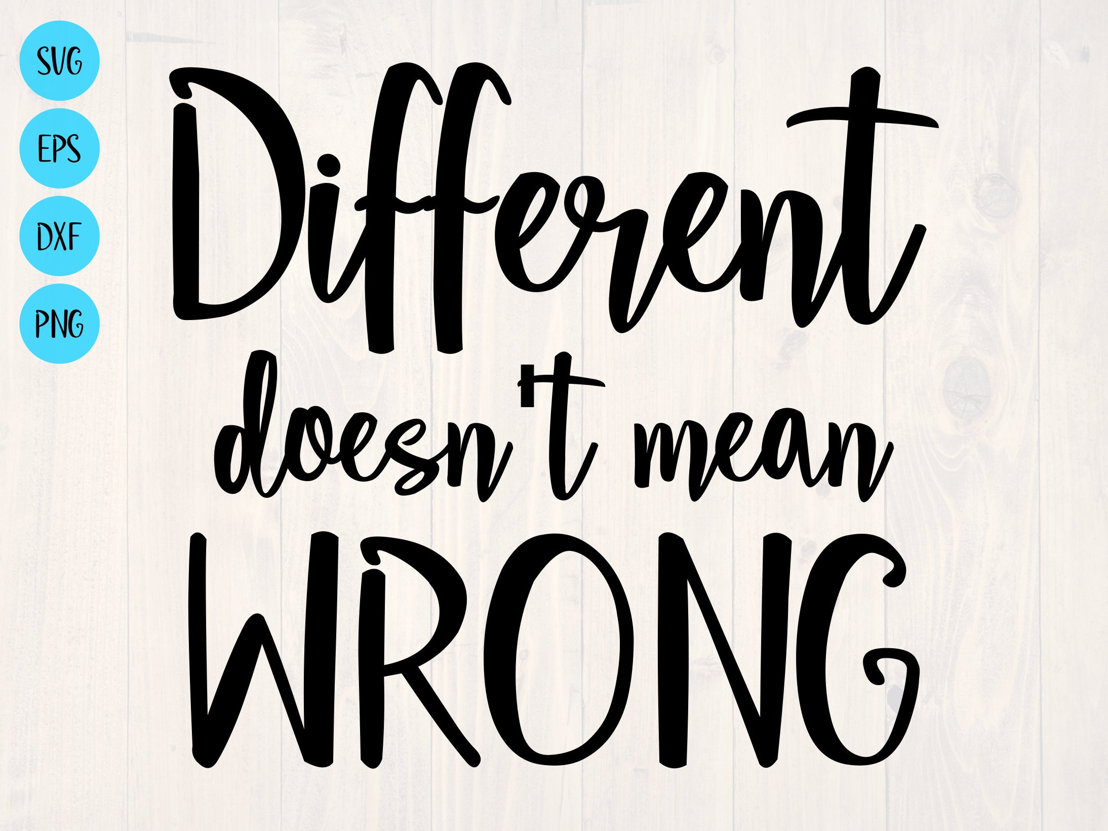Different Doesn't Mean Wrong SVG is a Funny Shirt Design - Etsy