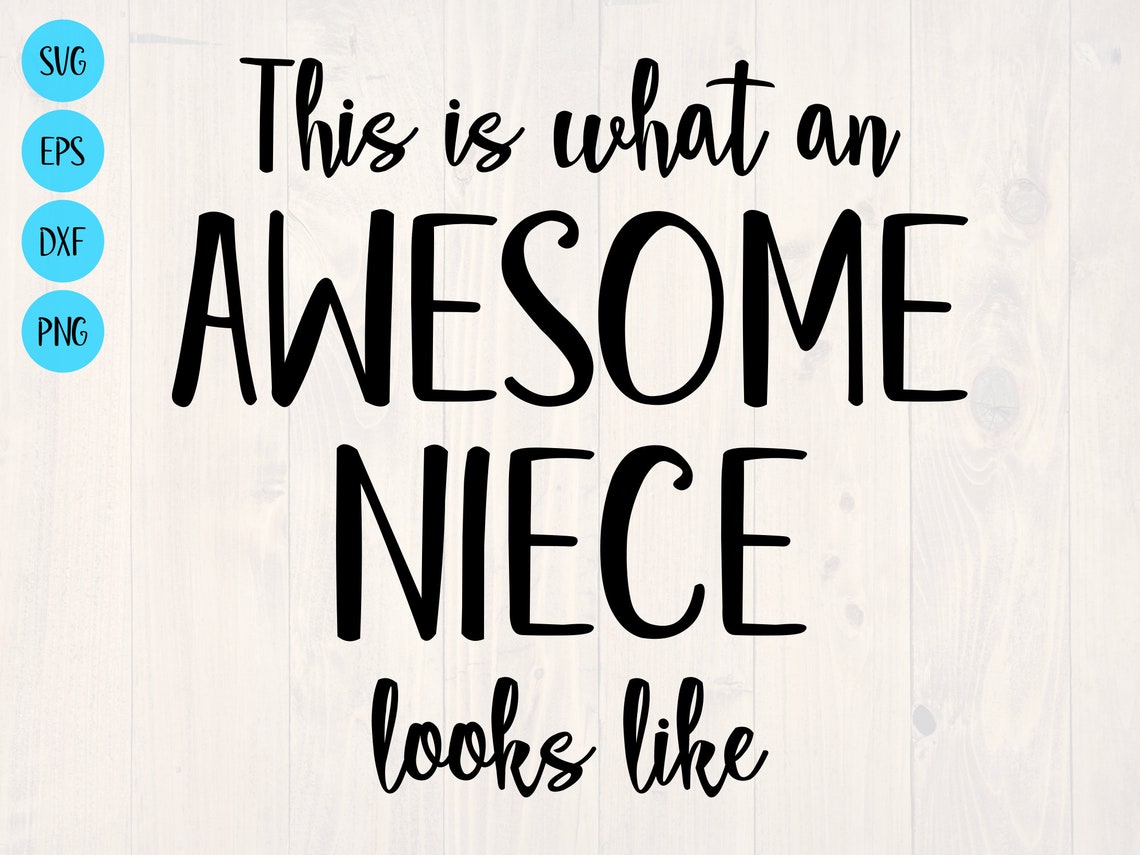 This is What an Awesome Niece Looks Like SVG is a Funny Kids - Etsy