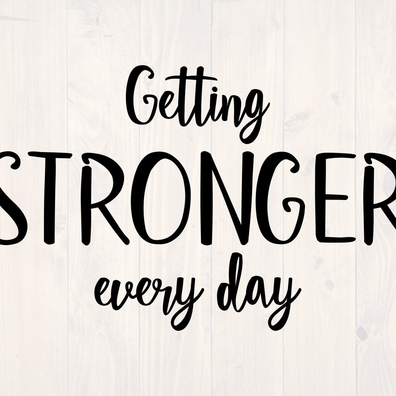 Stronger Every Day - Etsy
