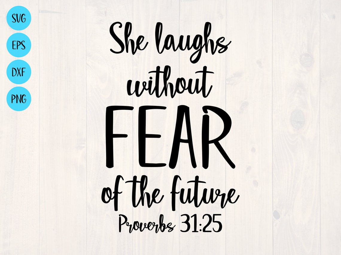 She Laughs Without Fear of the Future Proverbs 31:25 SVG is a - Etsy
