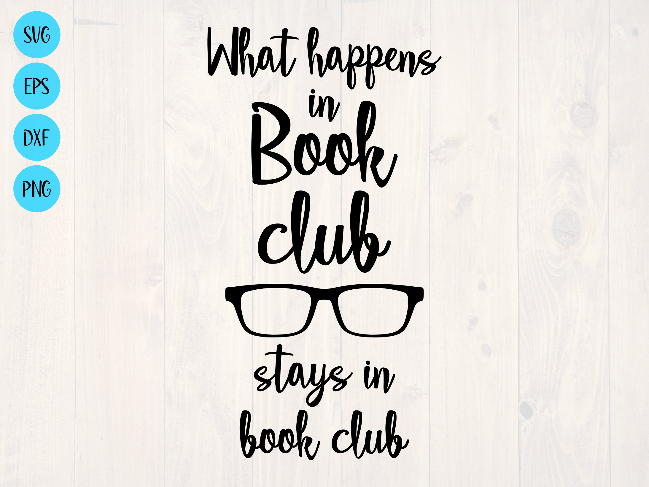 What Happens in Book Club Stays in Book Club SVG is a Funny Book Lover ...