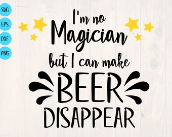 I Make Beer Disappear Svg - Etsy