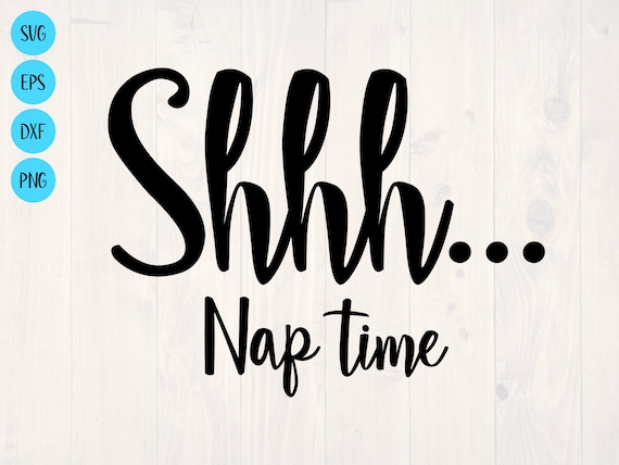 Shhh Nap Time SVG | Etsy