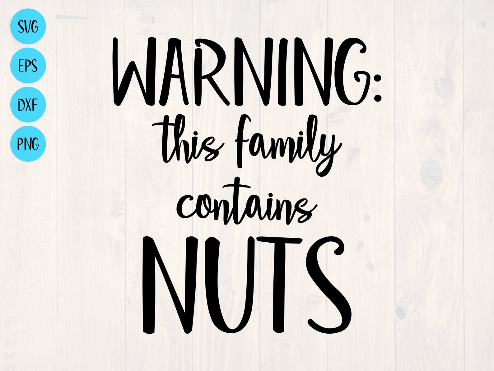 Warning This Family Contain Nuts SVG is a Funny Family Reuinion Shirt ...