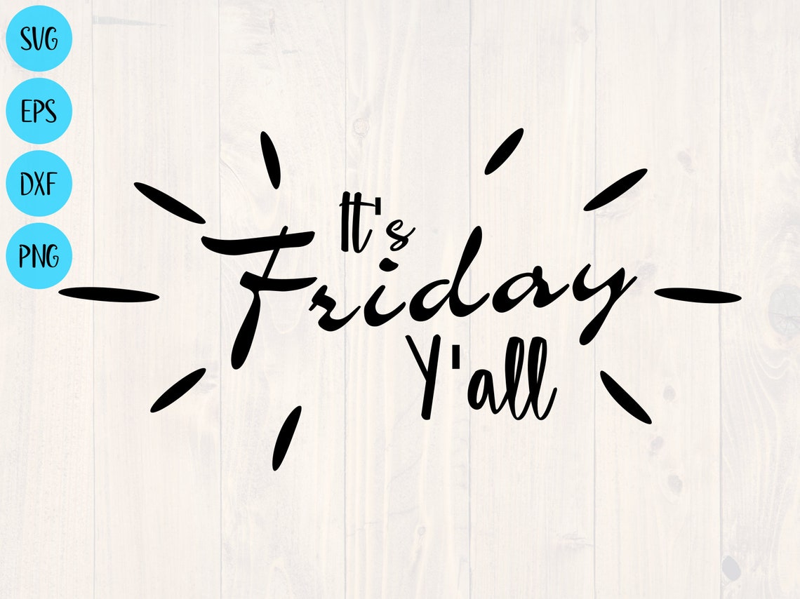 It's Friday Y'all Svg Png Eps Dxf Printable Wall - Etsy