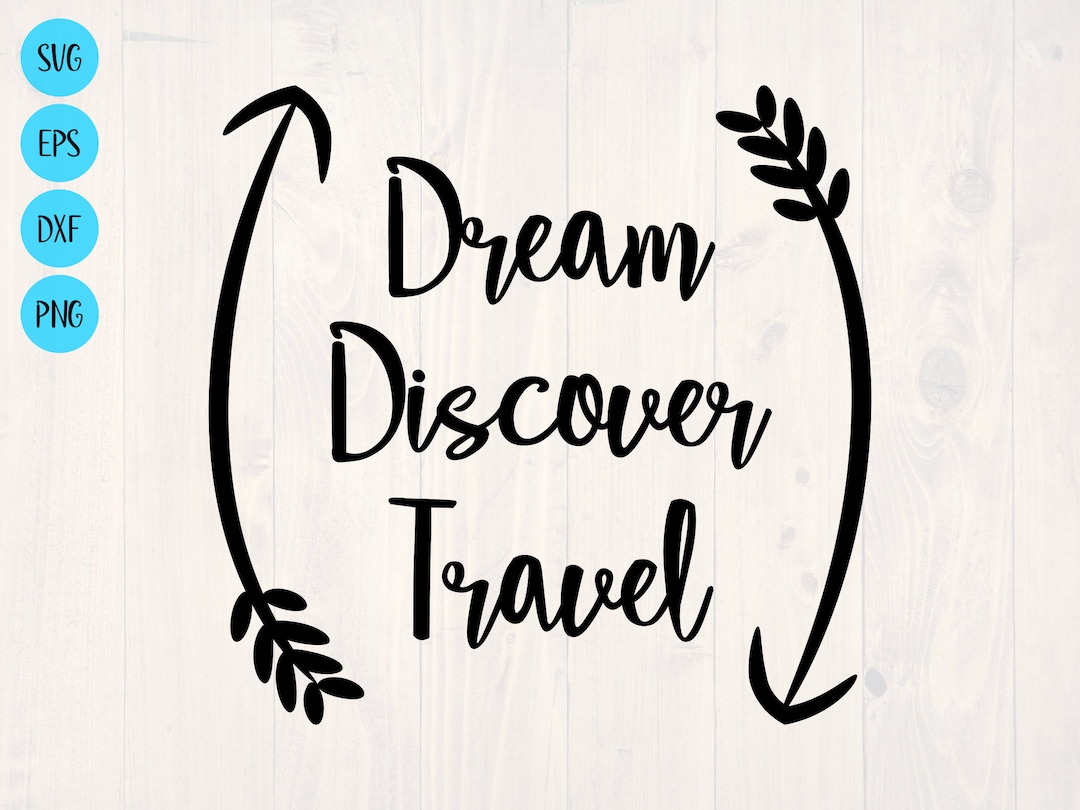 Dream Discover Travel SVG is a Funny Shirt Design - Etsy