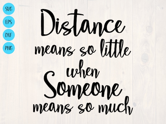 Distance Means So Little When Someone Means So Much Lyrics