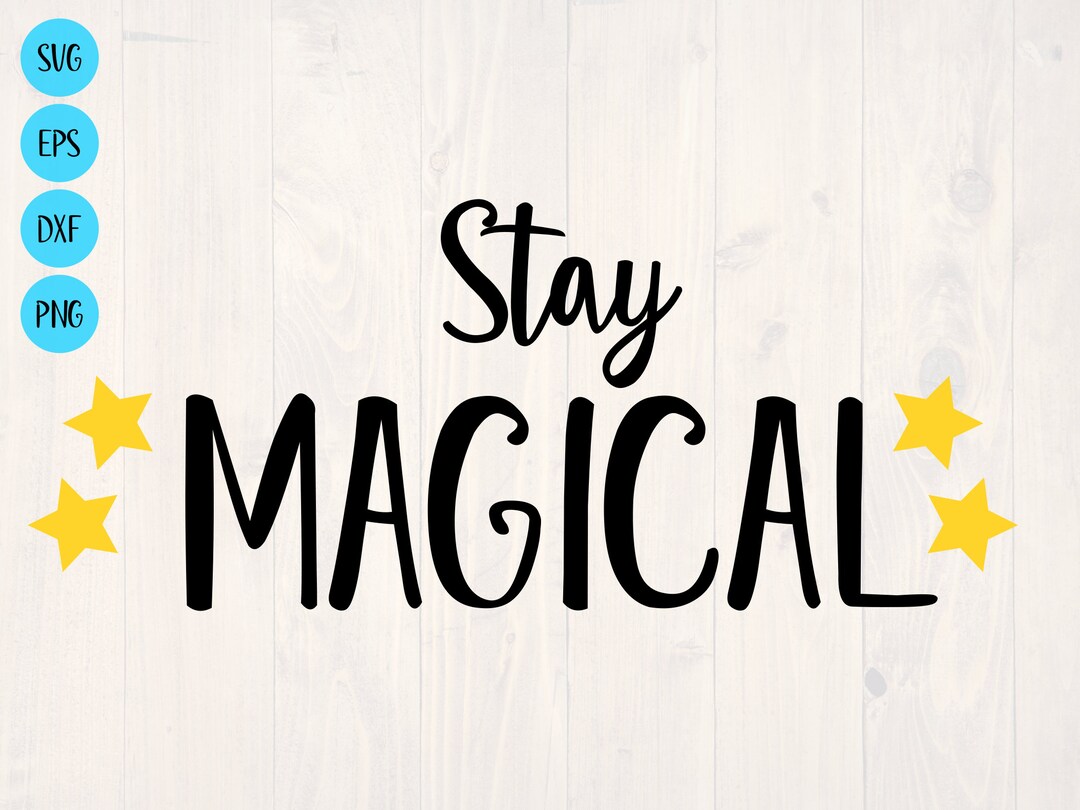 Stay Magical SVG is a Funny and Cute Shirt Design - Etsy