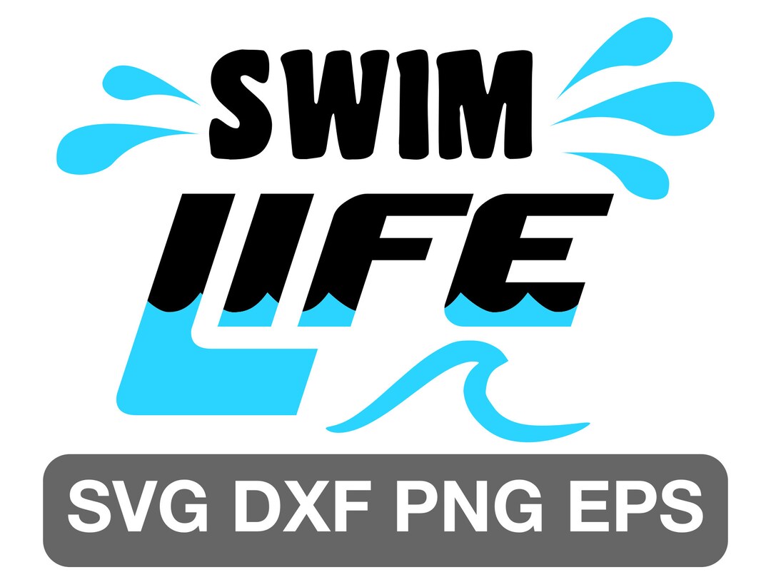 Swim Life Svg, Png, Eps, and Dxf, Pool Svg, Beach Svg, Ocean Svg, Shirt ...