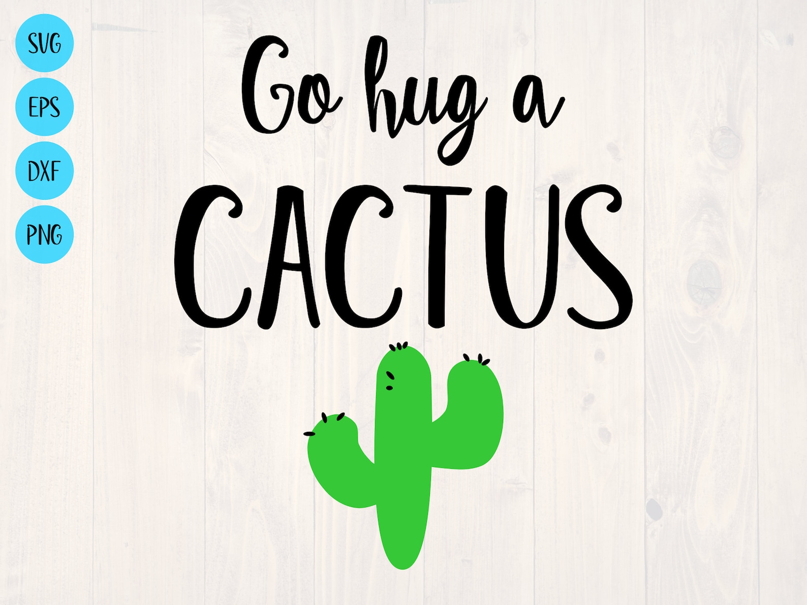 Go Hug a Cactus SVG is a Funny Shirt Design - Etsy