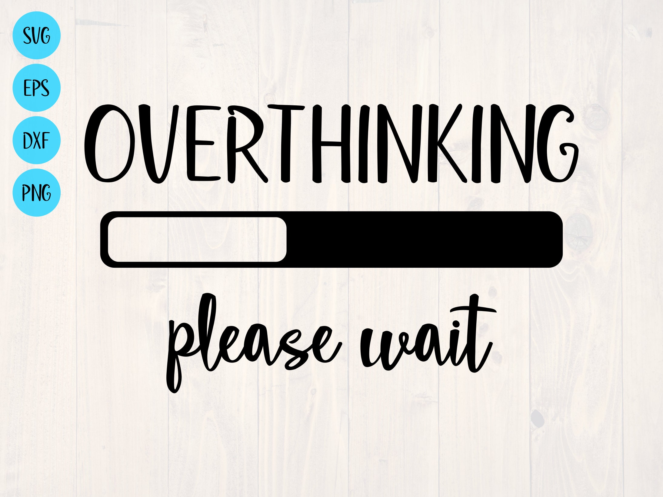 Overthinking Please Wait SVG is a Funny Shirt Design - Etsy