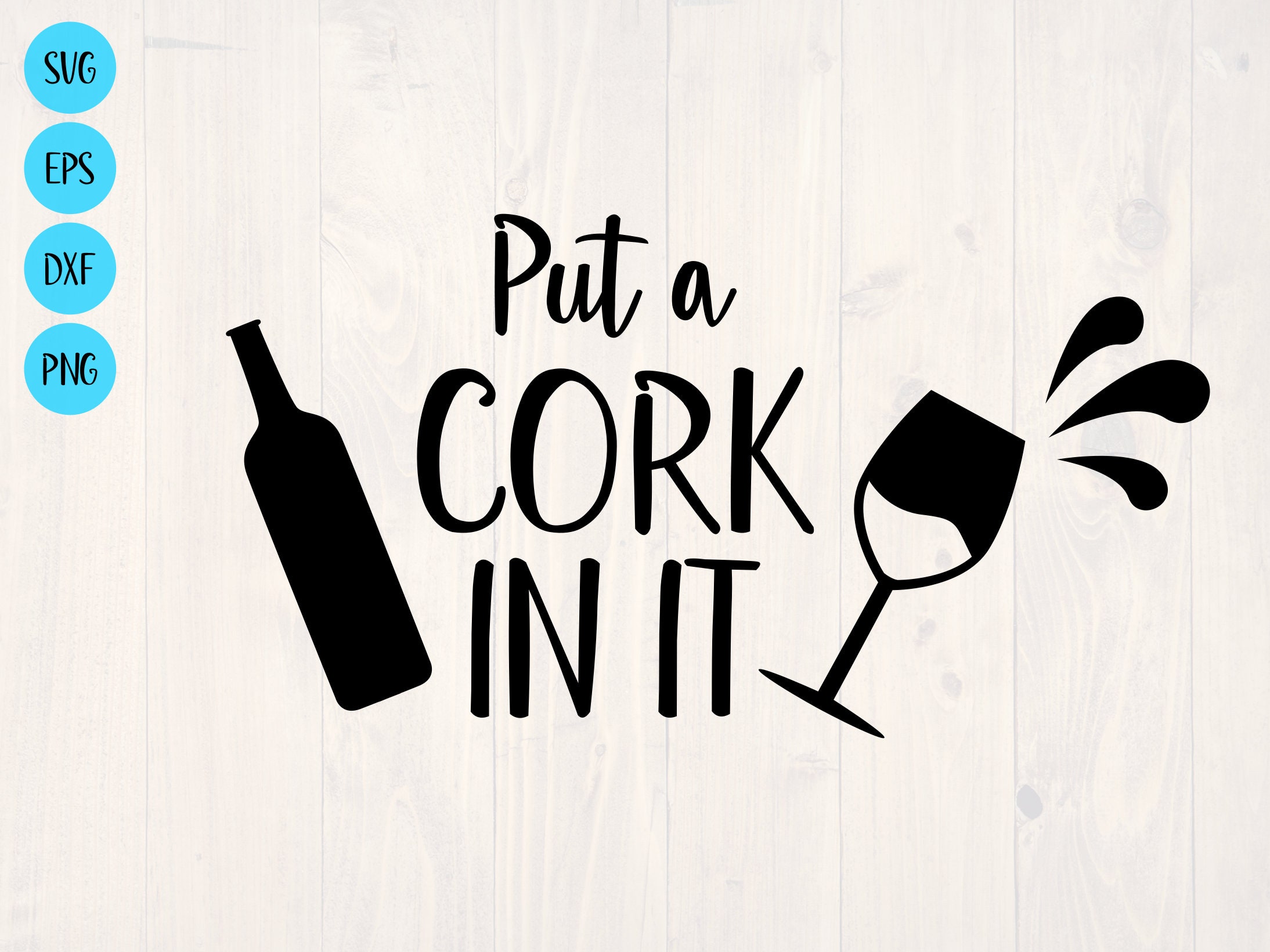 Put a Cork in It SVG is a Funny Wine Lover Shirt Design - Etsy
