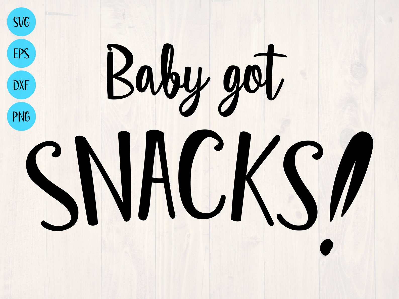 Baby Got Snacks SVG is a Funny Shirt Design for Food Lovers | Etsy