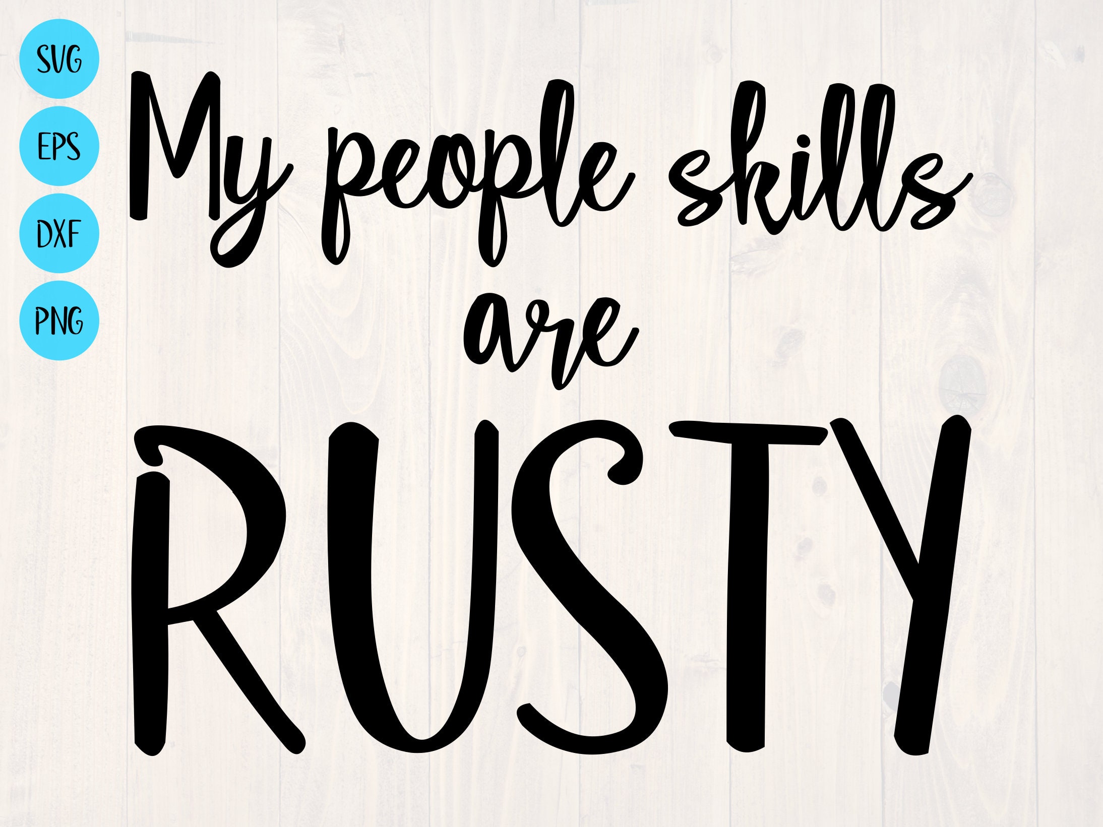 My people skills are rusty SVG | Etsy