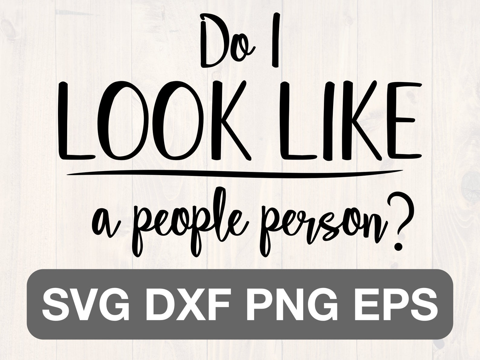 Do I Look Like a People Person Svg. - Etsy