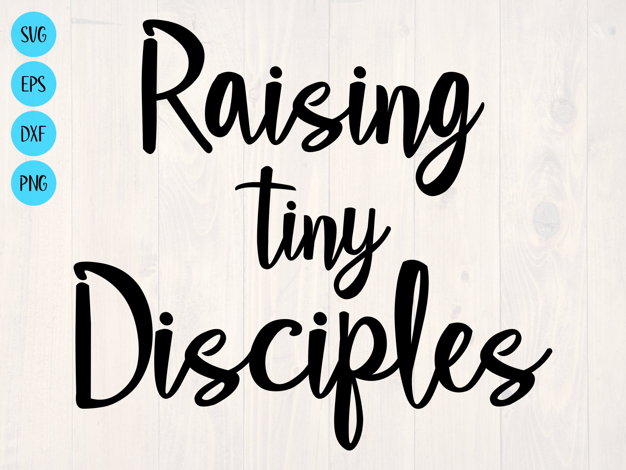 Raising Tiny Disciples SVG is a Christian Mom Shirt Design - Etsy UK
