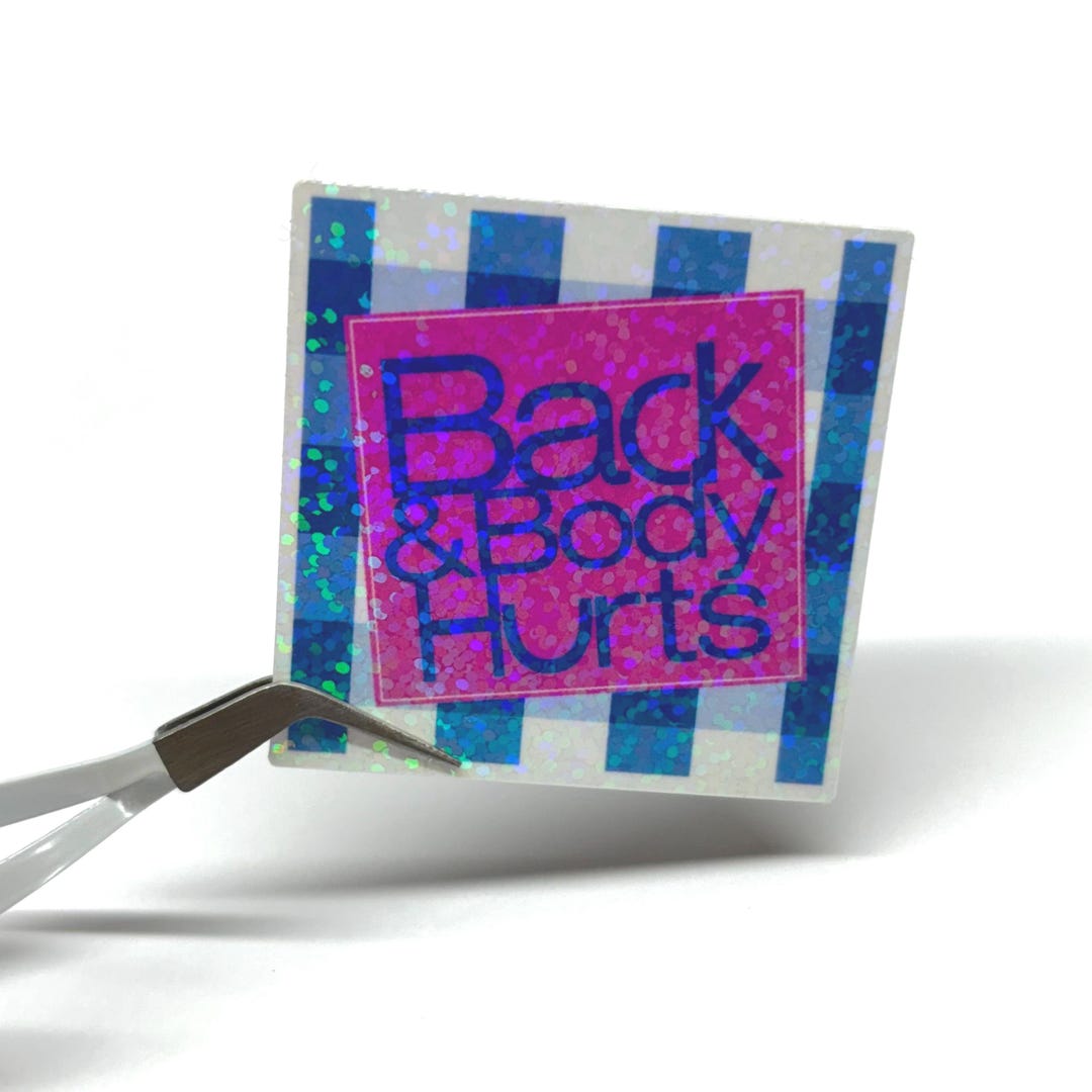 Back and Body Hurts Sticker Millennial Body Pain 80s 90s Kid, Back Pain ...