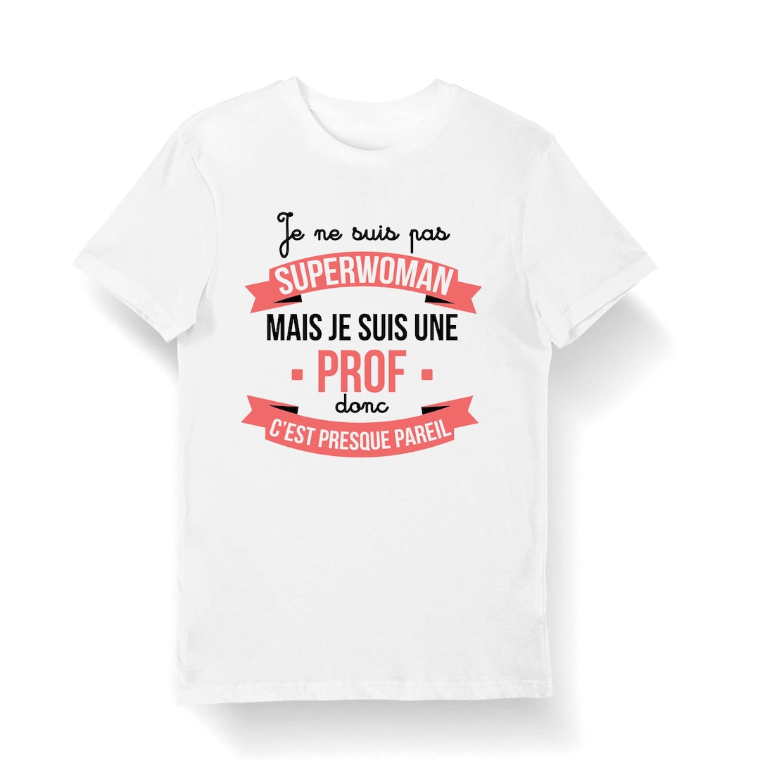 I Am a Superwoman Teacher What is Your Super Power T-shirt Femme Col ...