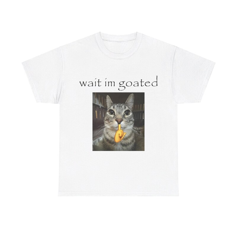 Wait Im Goated Shirt - Etsy