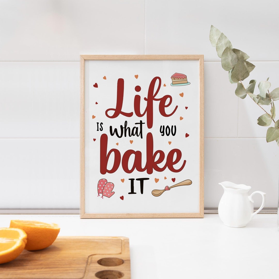Printable Kitchen Decor, Life is What You Bake It, Kitchen Wall Art for ...