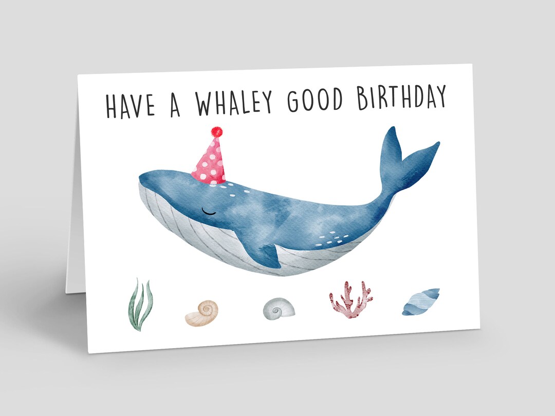 Whales Birthday Card, Have a Whaley Good Birthday, Happy Birthday Card ...
