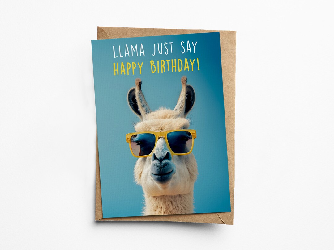 Llama Birthday Card - Llama Just Say Happy Birthday Greeting Card - 5x7 ...
