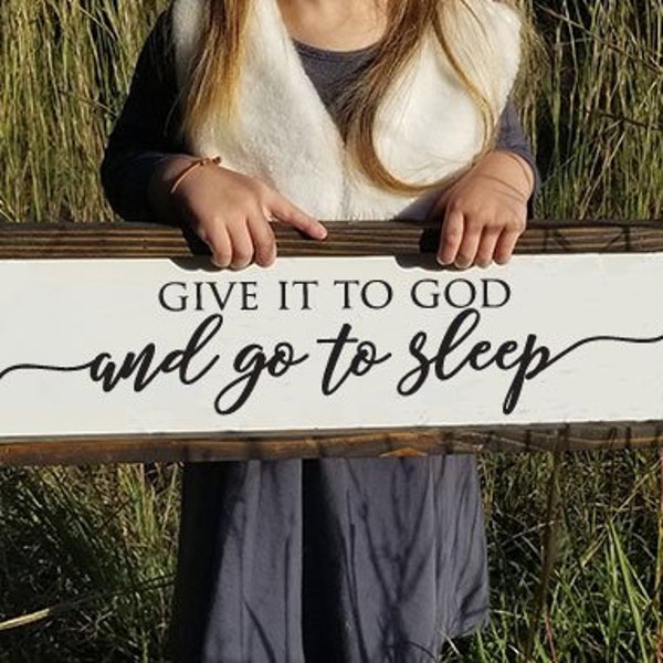 Give It to God and Go to Sleep Sign - Etsy