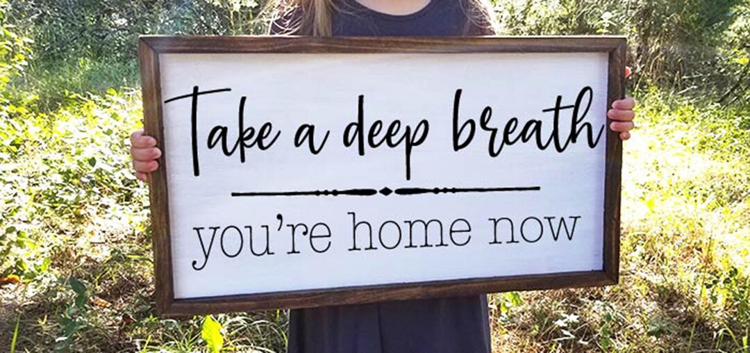 Take a Breath You're Home Now Framed Farmhouse Wood Sign - Etsy