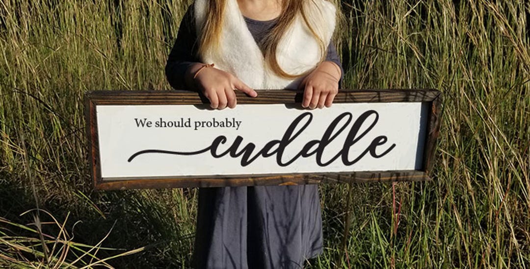 We Should Probably Cuddle Framed Wood Sign Bedroom Sign Farmhouse Decor ...