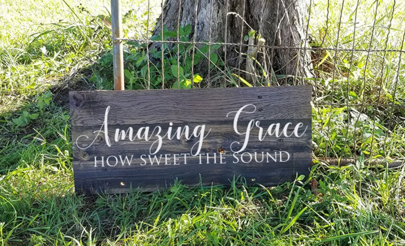 Amazing Grace How Sweet the Sound Hymn Lyrics Hymn Sign Amazing Grace ...